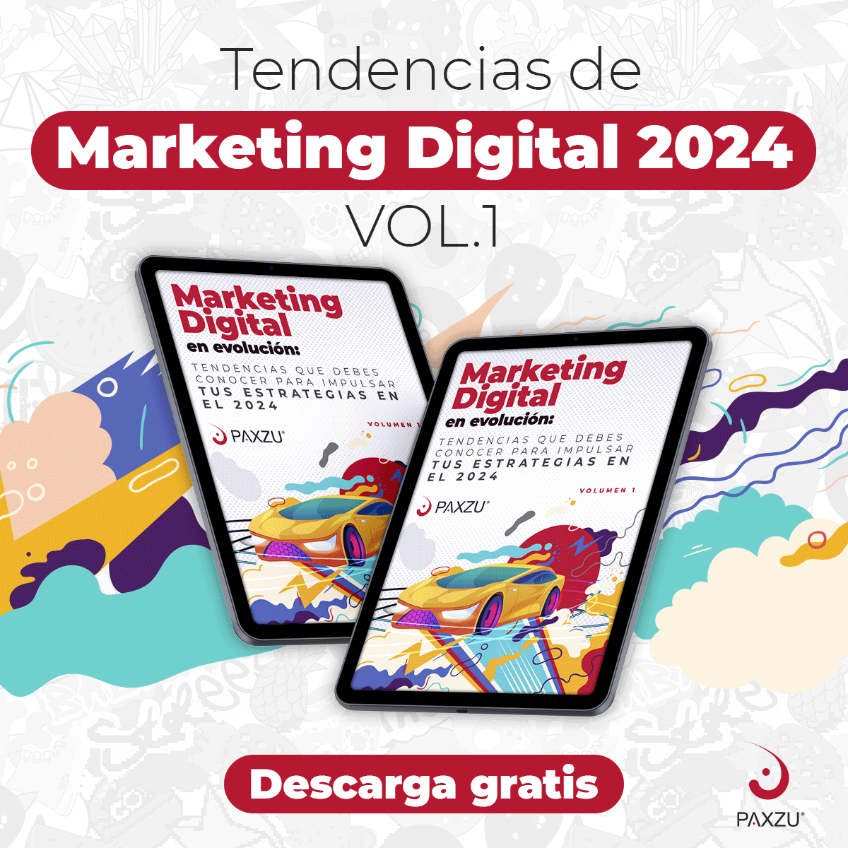 Ebook Tendencias de marketing 2024 Vol. 1 | Paxzu Latam